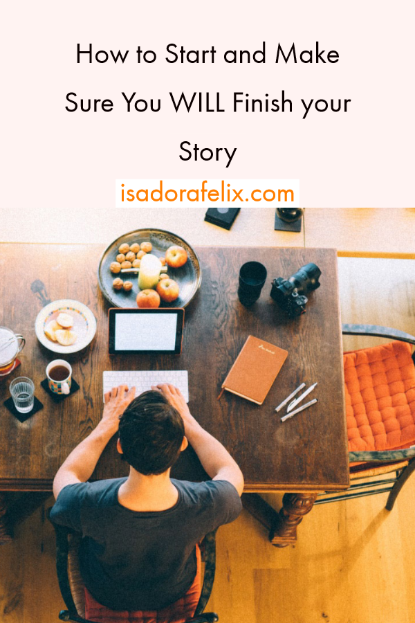 How to Make Sure You WILL Finish your Story
